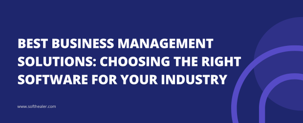 Best Business Management Solutions | Choose the Right Software