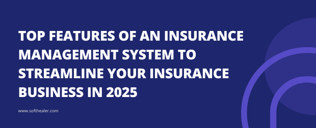 Top Features of the Insurance Management System 2025