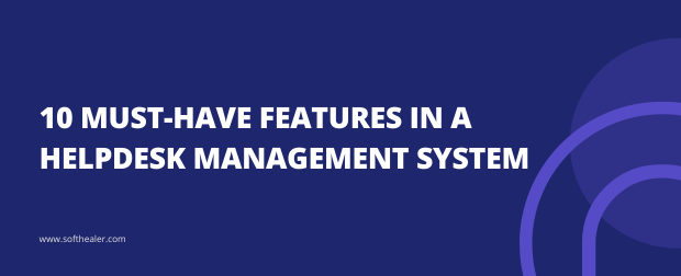 Top Helpdesk Management System Features
