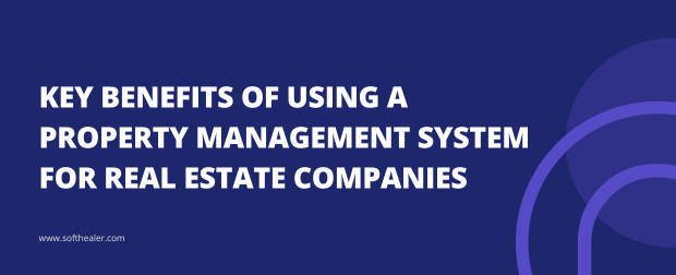 Key Benefits Of Using A Property Management System For Real Estate ...